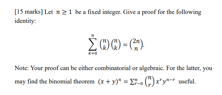 Solved [15 marks] Let n≥1 be a fixed integer. Give a proof | Chegg.com