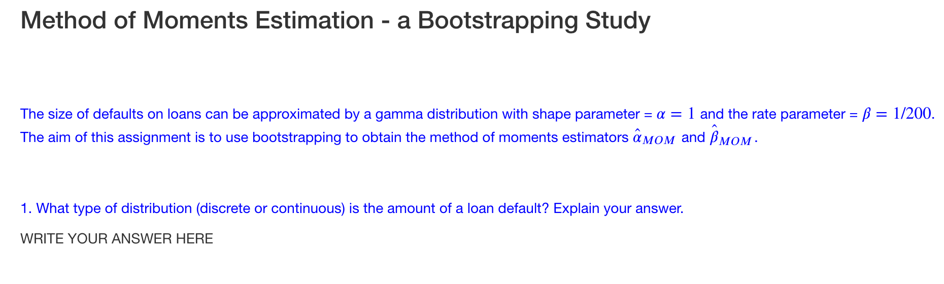 Solved Method of Moments Estimation - a Bootstrapping Study | Chegg.com