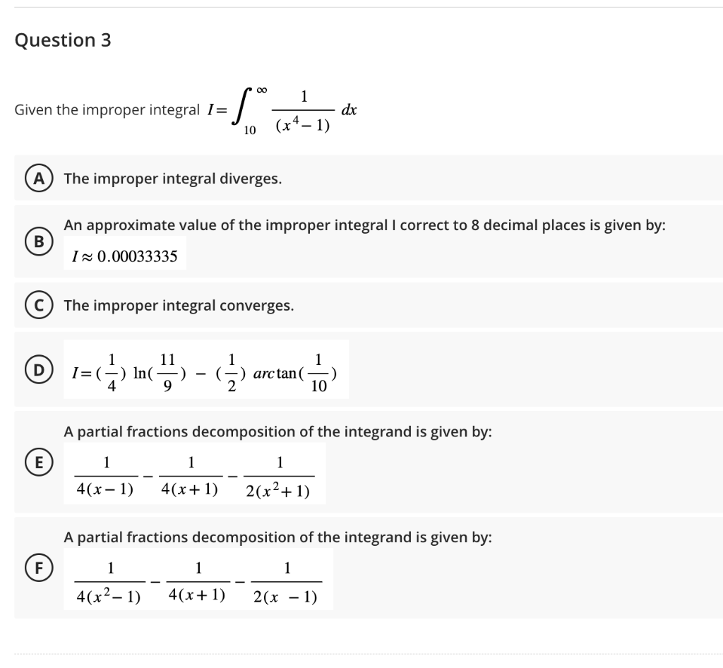 Solved Given the improper integral I=∫10∞(x4−1)1dx The | Chegg.com