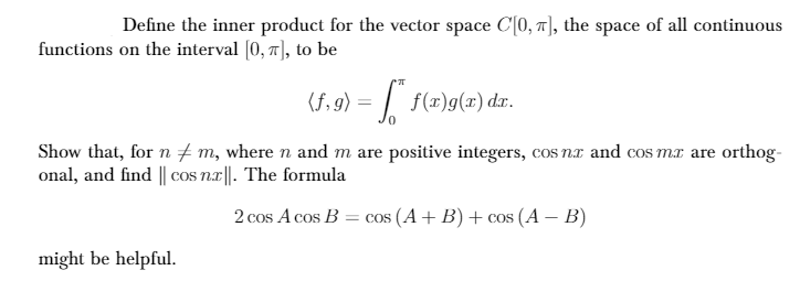 Solved Define the inner product for the vector space C[0, | Chegg.com