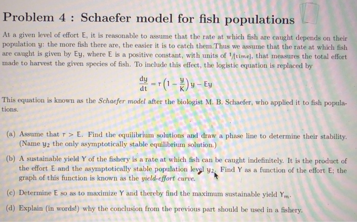 Solved Problem 4 : Schaefer model for fish populations At a | Chegg.com