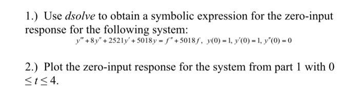 Solved 1.) Use dsolve to obtain a symbolic expression for | Chegg.com
