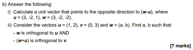 Solved b) Answer the following: i) Calculate a unit vector | Chegg.com