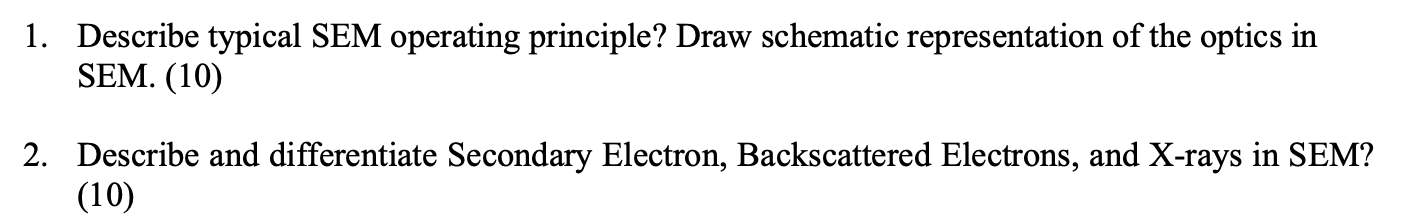 Solved 1. Describe typical SEM operating principle? Draw | Chegg.com