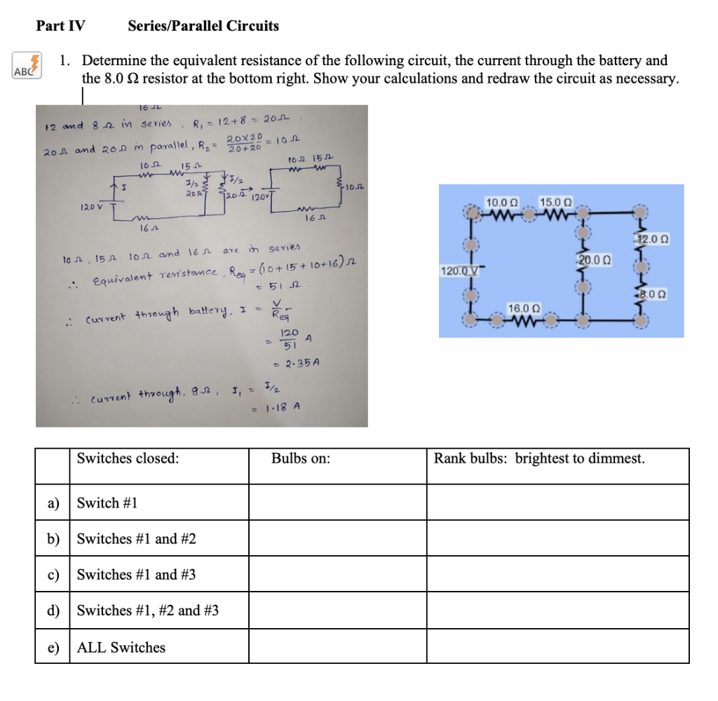 Solved Part IV Series/Parallel Circuits ABC 1. Determine the | Chegg.com