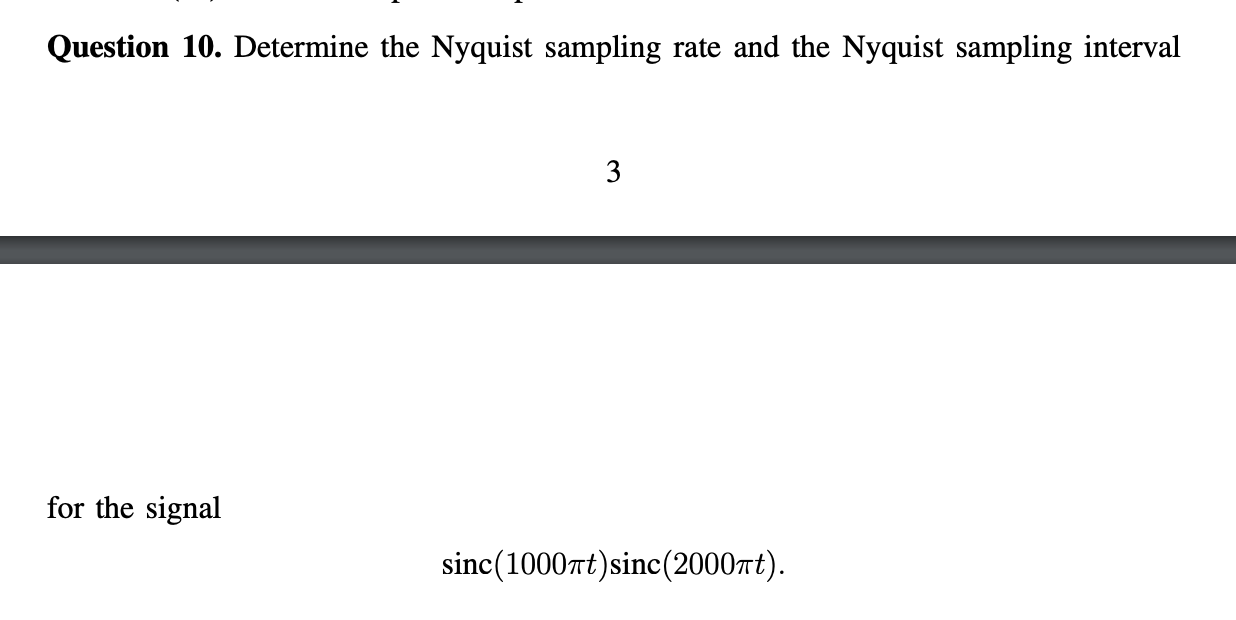 Solved Question 10 Determine The Nyquist Sampling Rate And Chegg