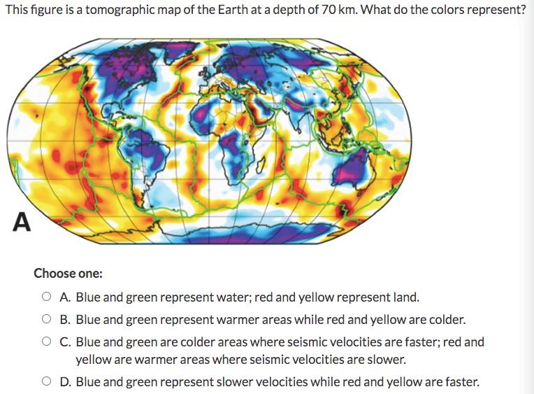 Solved This figure is a tomographic map of the Earth at a | Chegg.com