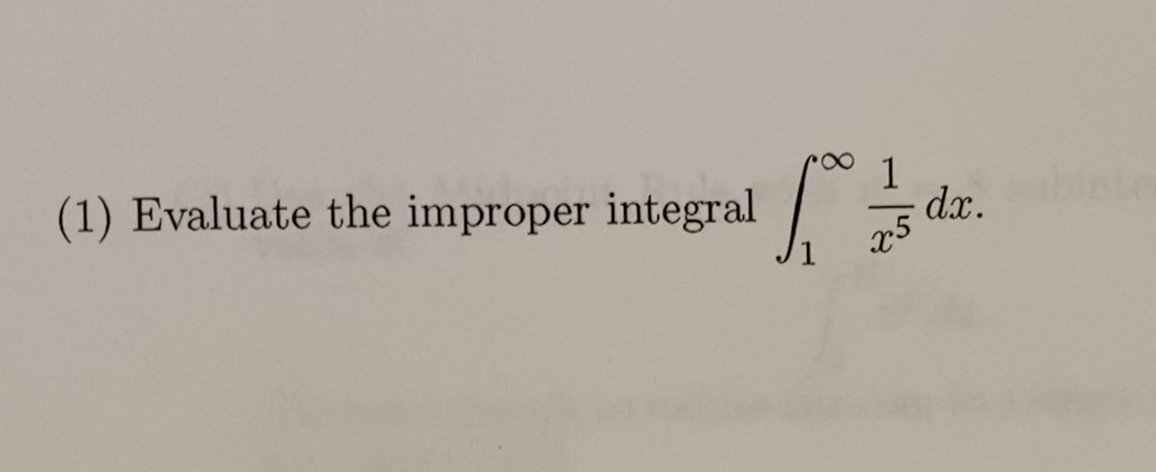 Solved (1) Evaluate the improper integral improper integralſ | Chegg.com