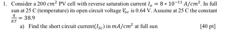 Solved 1. Consider a 200 cm2 PV cell with reverse saturation | Chegg.com