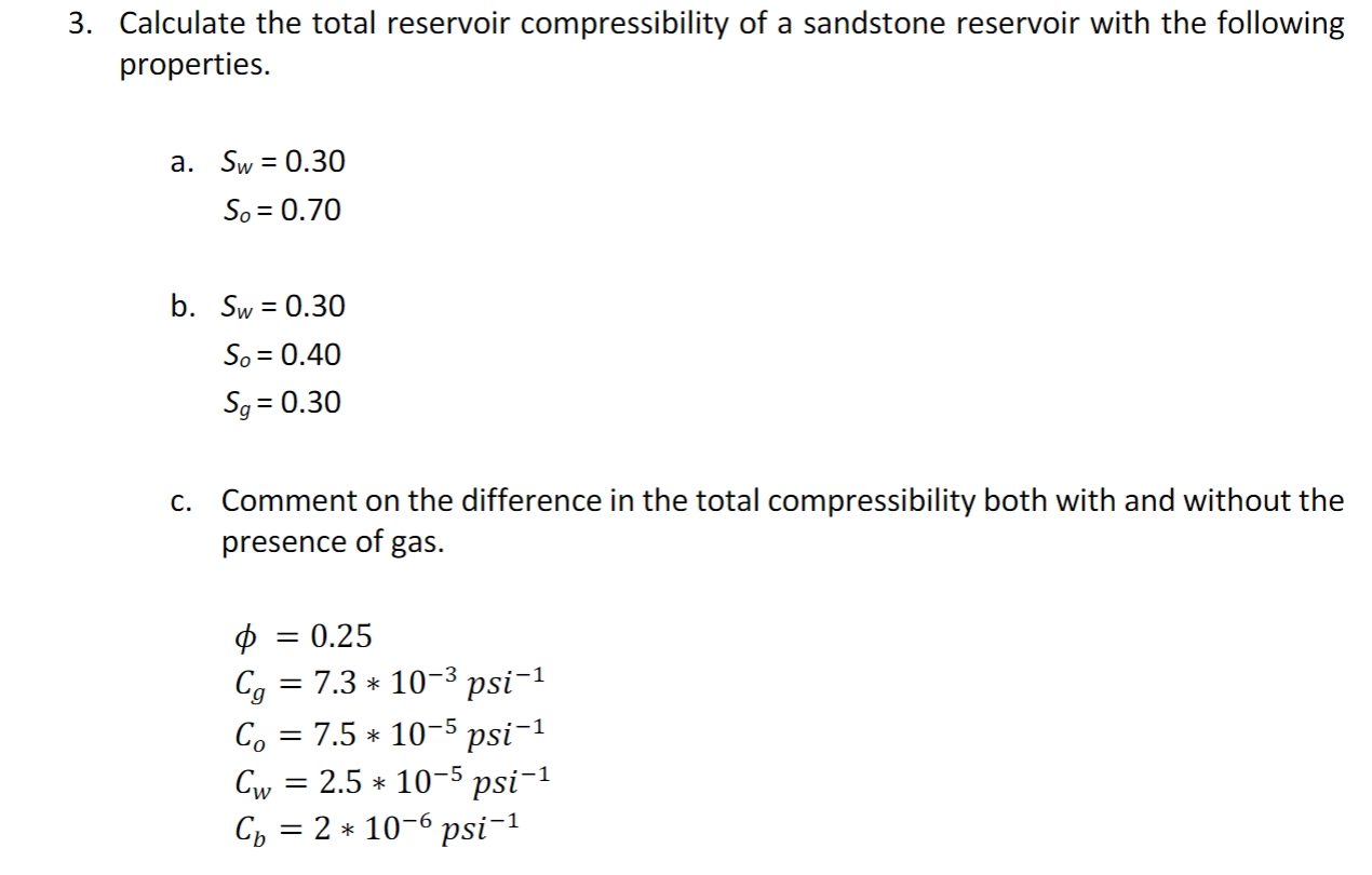 Solved 3. Calculate the total reservoir compressibility of a | Chegg.com