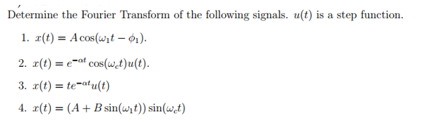 Solved Determine the Fourier Transform of the following | Chegg.com