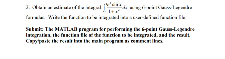 Solved 2. Obtain an estimate of the integral dx using | Chegg.com