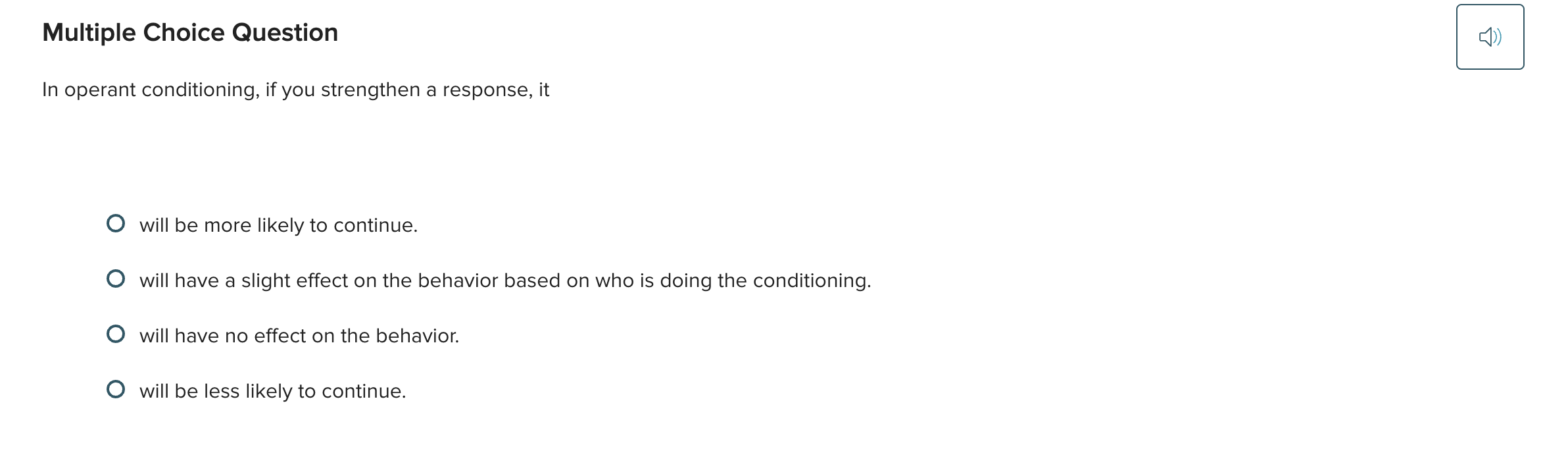 Solved Multiple Choice QuestionIn operant conditioning, if | Chegg.com