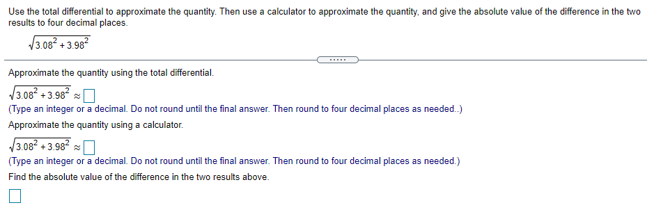 Solved Use the total differential to approximate the | Chegg.com