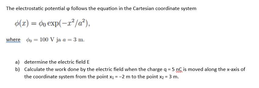 Solved The electrostatic potential \\( \\varphi \\) follows | Chegg.com