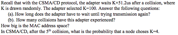 Recall that with the CSMA/CD protocol, the adapter | Chegg.com