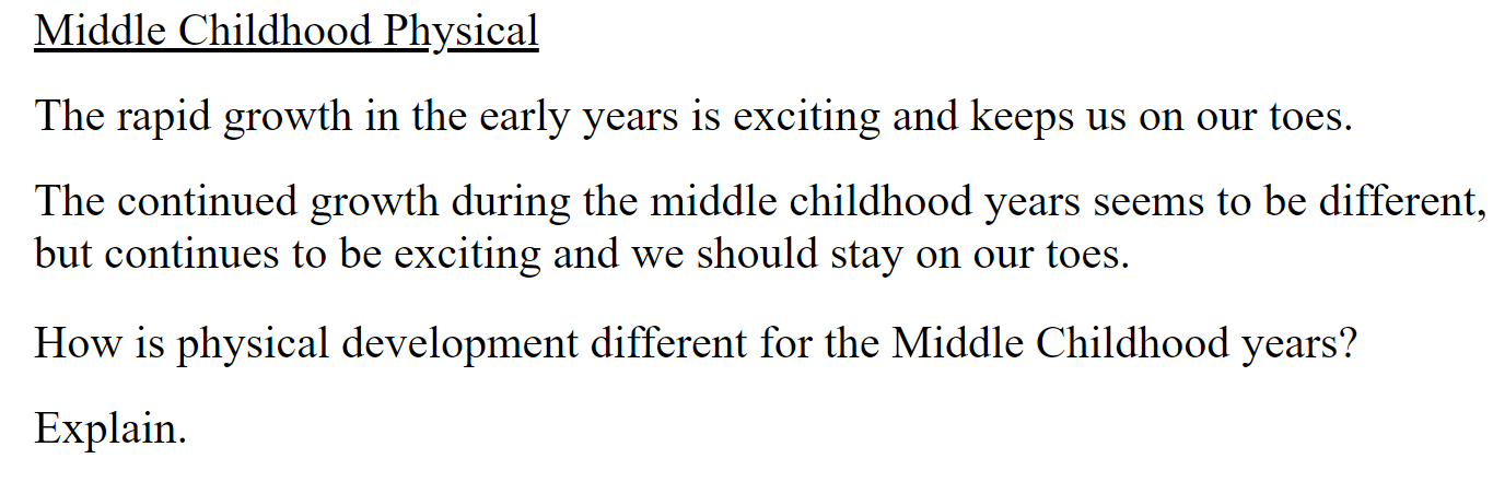 Solved Middle Childhood Physical The rapid growth in the | Chegg.com