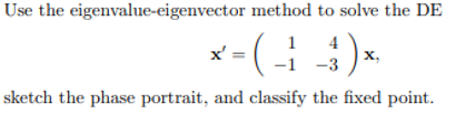 Solved Use the eigenvalue-eigenvector method to solve the DE | Chegg.com