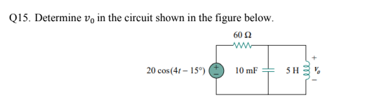 Solved Q15. Determine v0 in the circuit shown in the figure | Chegg.com