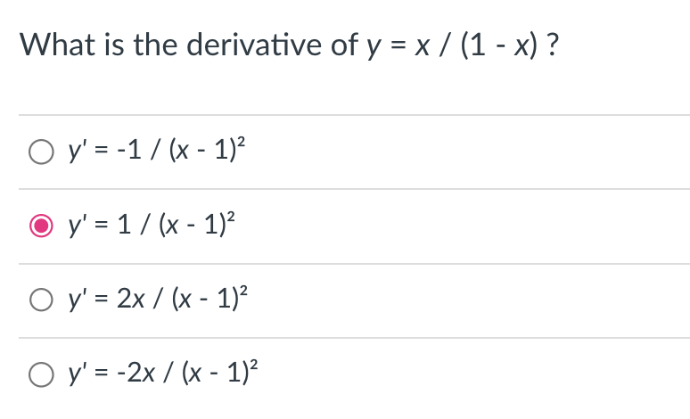 Solved What is the derivative of y=x/(1−x) ? | Chegg.com