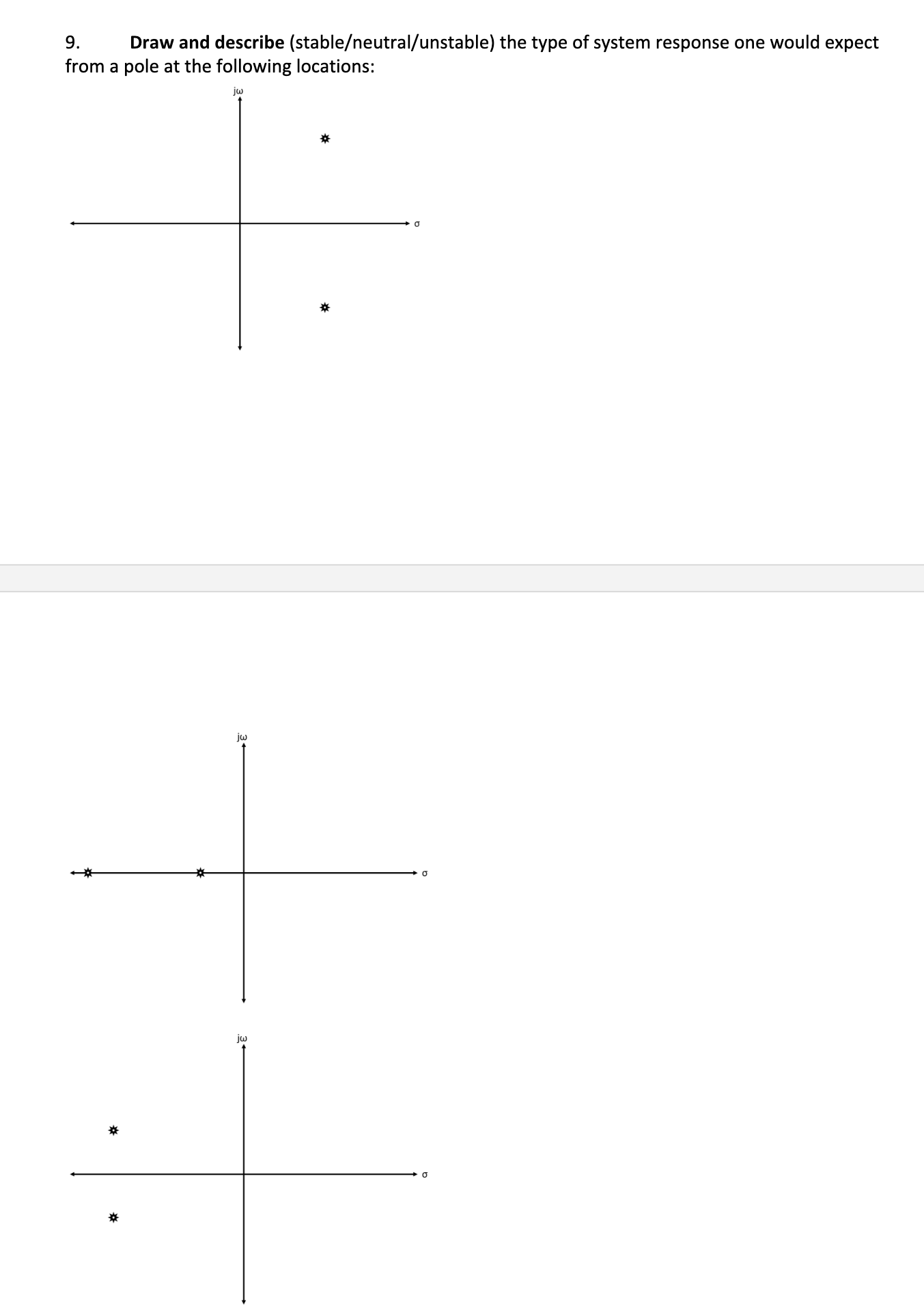 Solved 9. Draw and describe (stable/neutral/unstable) the | Chegg.com