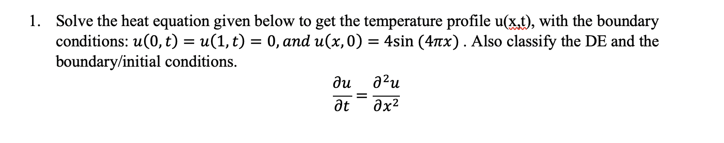 Solved 1. Solve the heat equation given below to get the | Chegg.com