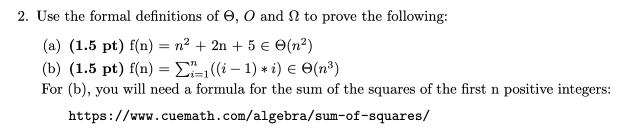 Solved 2. Use the formal definitions of Θ,O and Ω to prove | Chegg.com