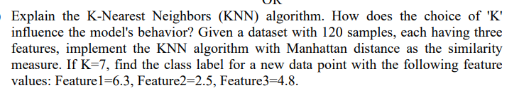 Solved Explain the K-Nearest Neighbors (KNN) ﻿algorithm. How | Chegg.com