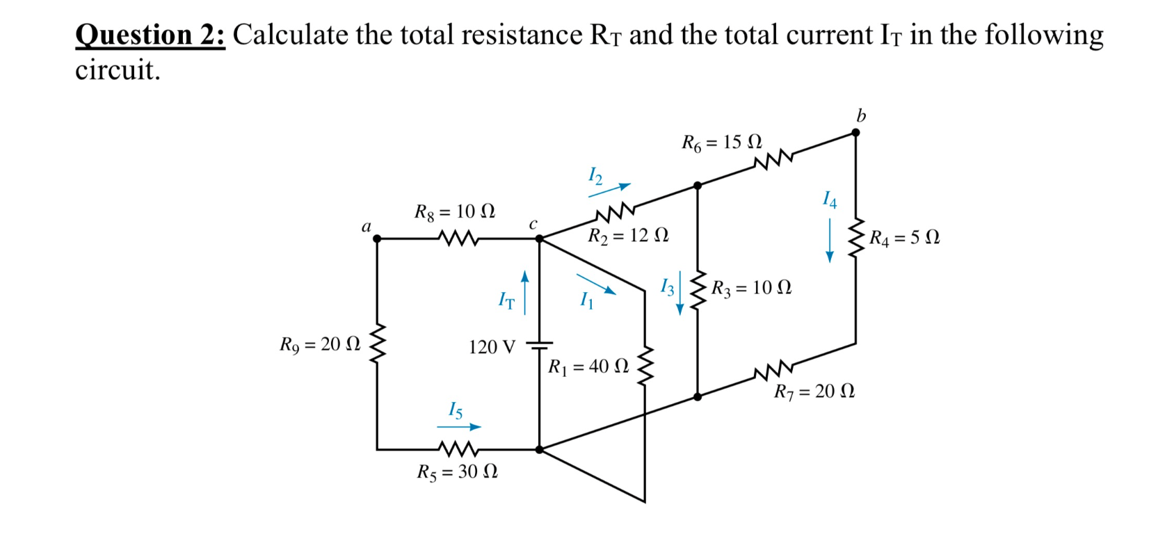 Solved Question 2: Calculate the total resistance RT and the | Chegg.com