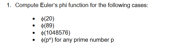 Solved 1. Compute Euler's phi function for the following | Chegg.com