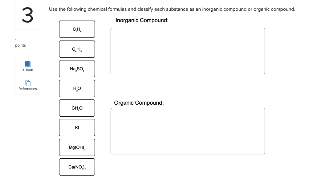 Solved Use the following chemical formulas and classify each | Chegg.com