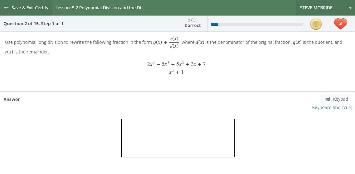 Solved + Save & Exit Certify Lesson: 5.2 Polynomial Division | Chegg.com