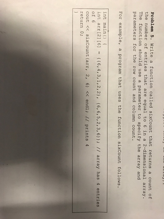 Solved Problem 5. Write a function called sixcount that | Chegg.com