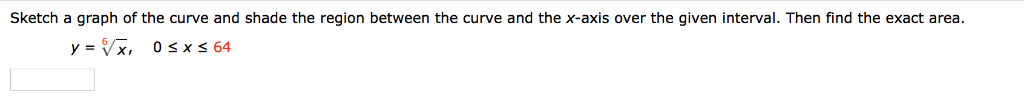 Solved Sketch a graph of the curve and shade the region | Chegg.com