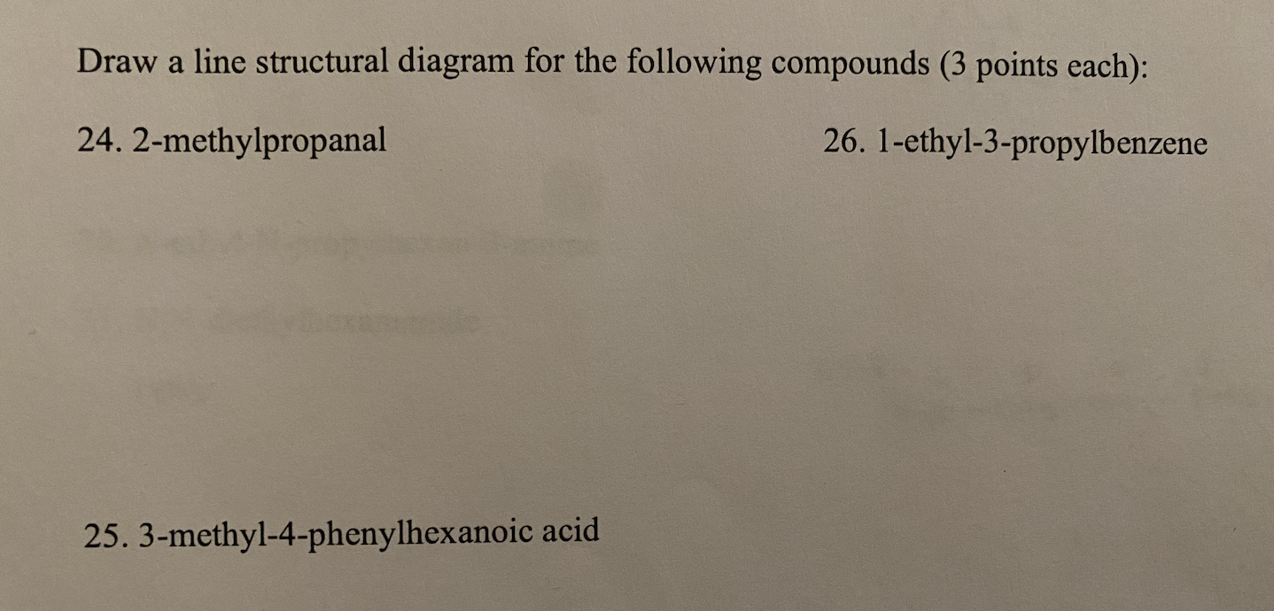 Solved Draw a line structural diagram for the following | Chegg.com