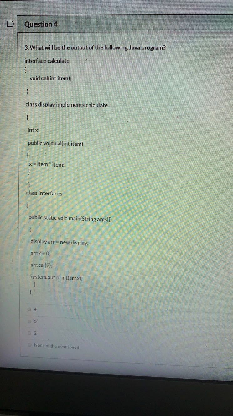 Solved D Question 4 3. What will be the output of the | Chegg.com
