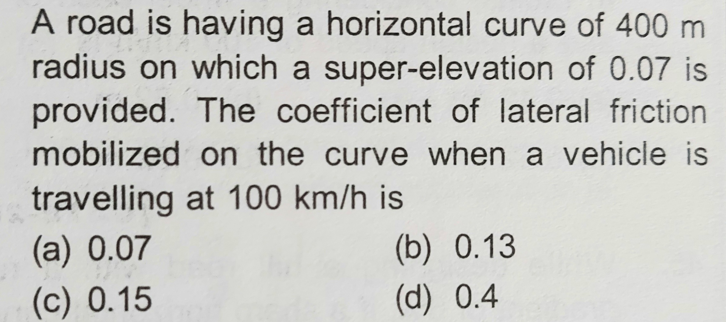 Solved A road is having a horizontal curve of 400 m radius | Chegg.com