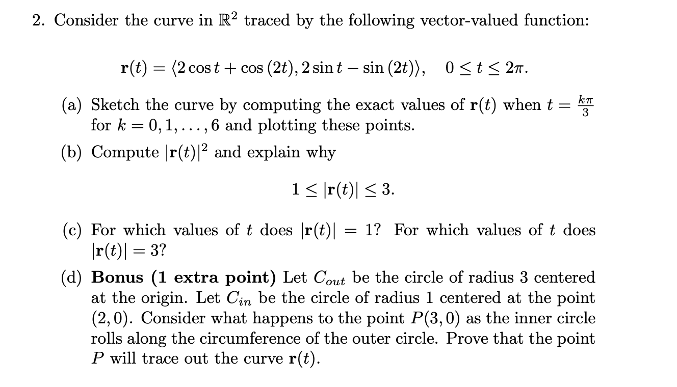Solved 2. Consider the curve in R2 traced by the following | Chegg.com