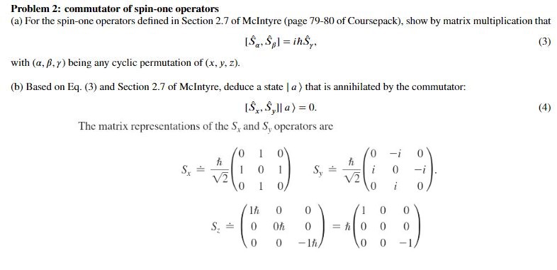 Solved Problem 2: commutator of spin-one operators(a) ﻿For | Chegg.com