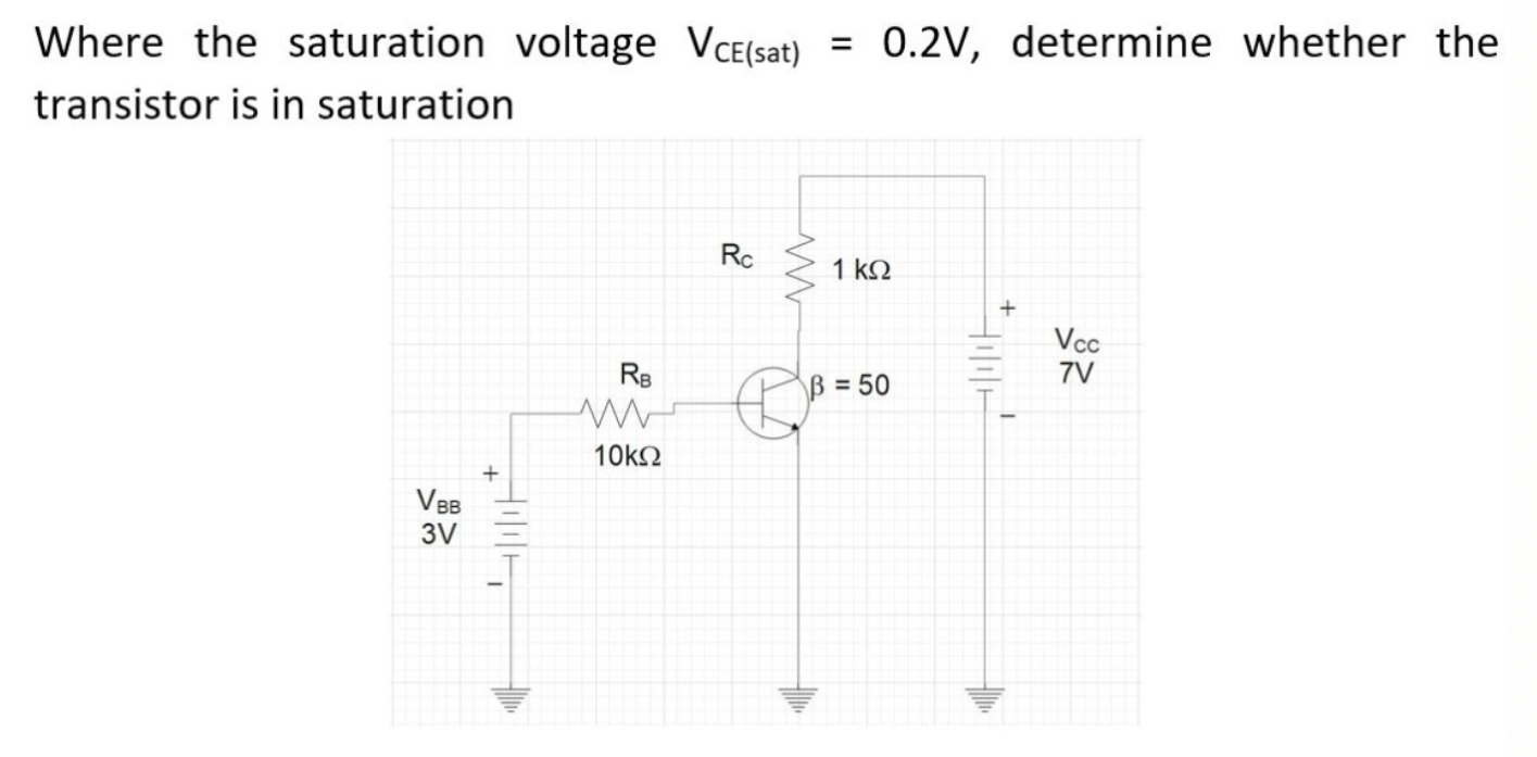 Solved Where the saturation voltage VCE(sat) = 0.2V, | Chegg.com