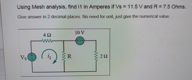 Using Mesh analysis, find i1 in Amperes if Vs 11.5 V | Chegg.com