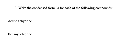 Solved 13. Write the condensed formula for each of the | Chegg.com