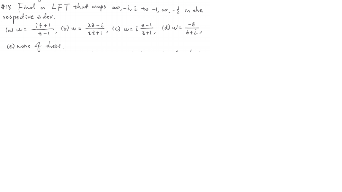 Solved #18 Find LFT that maps ~,-2, i to -1,00,- { in the | Chegg.com