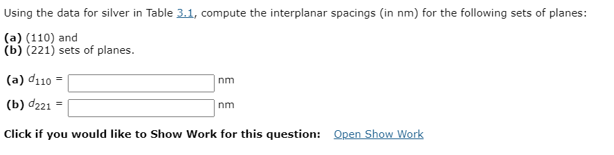 Solved Using the data for silver in Table 3.1, compute the | Chegg.com