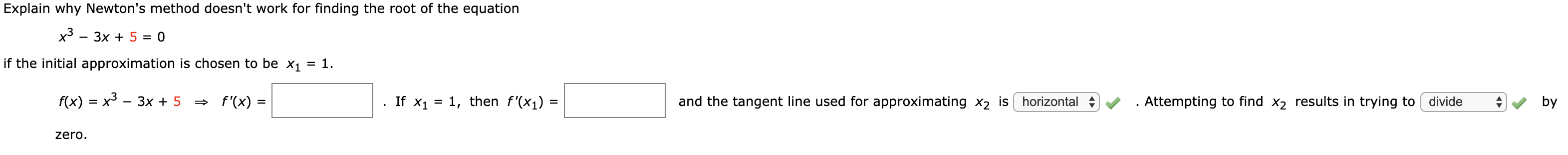 Solved Explain why Newton's method doesn't work for finding | Chegg.com