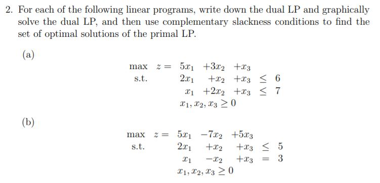Solved 2. For each of the following linear programs, write | Chegg.com