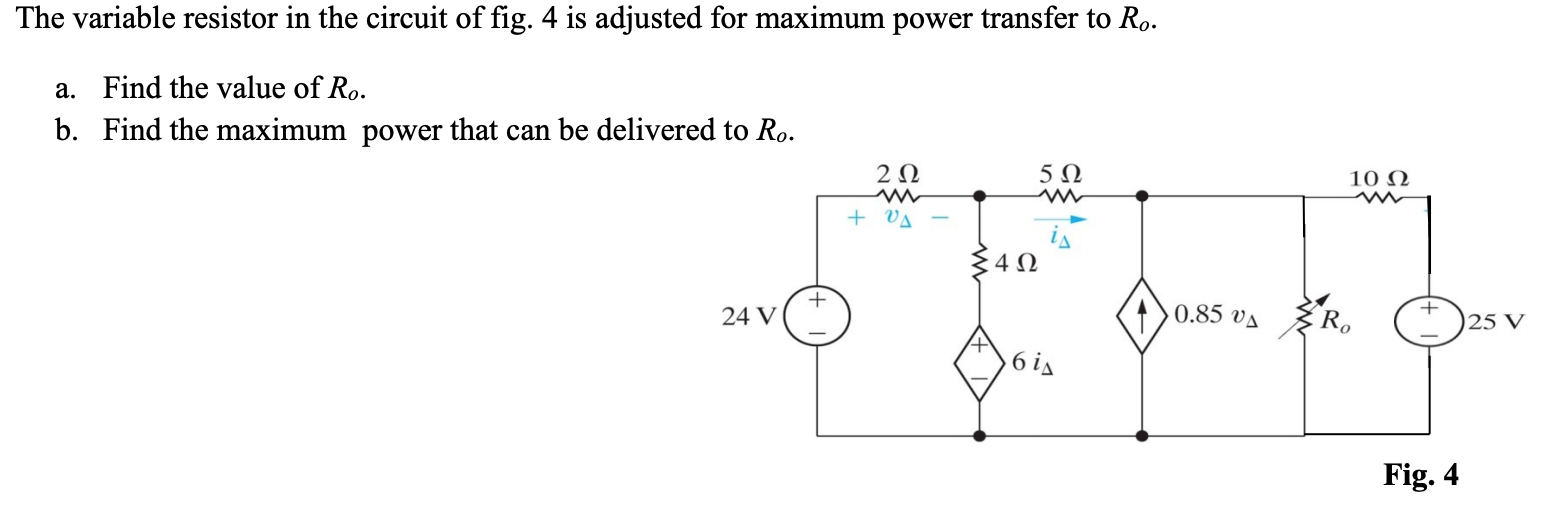 Solved The variable resistor in the circuit of fig. 4 is | Chegg.com
