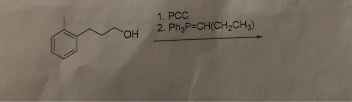 Solved 1. PCC 2. Ph3P-CH(CH2CH3) | Chegg.com