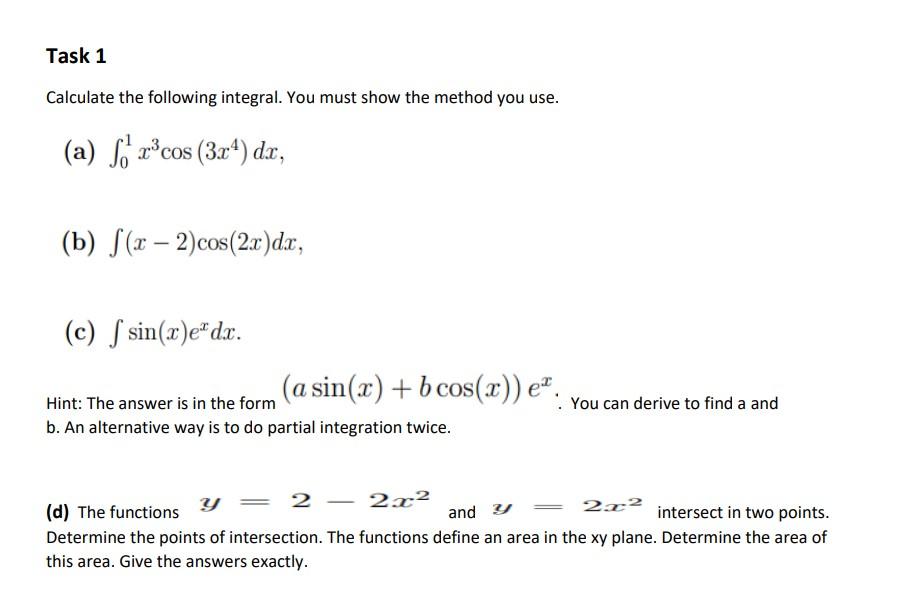 Solved Task 1 Calculate the following integral. You must | Chegg.com