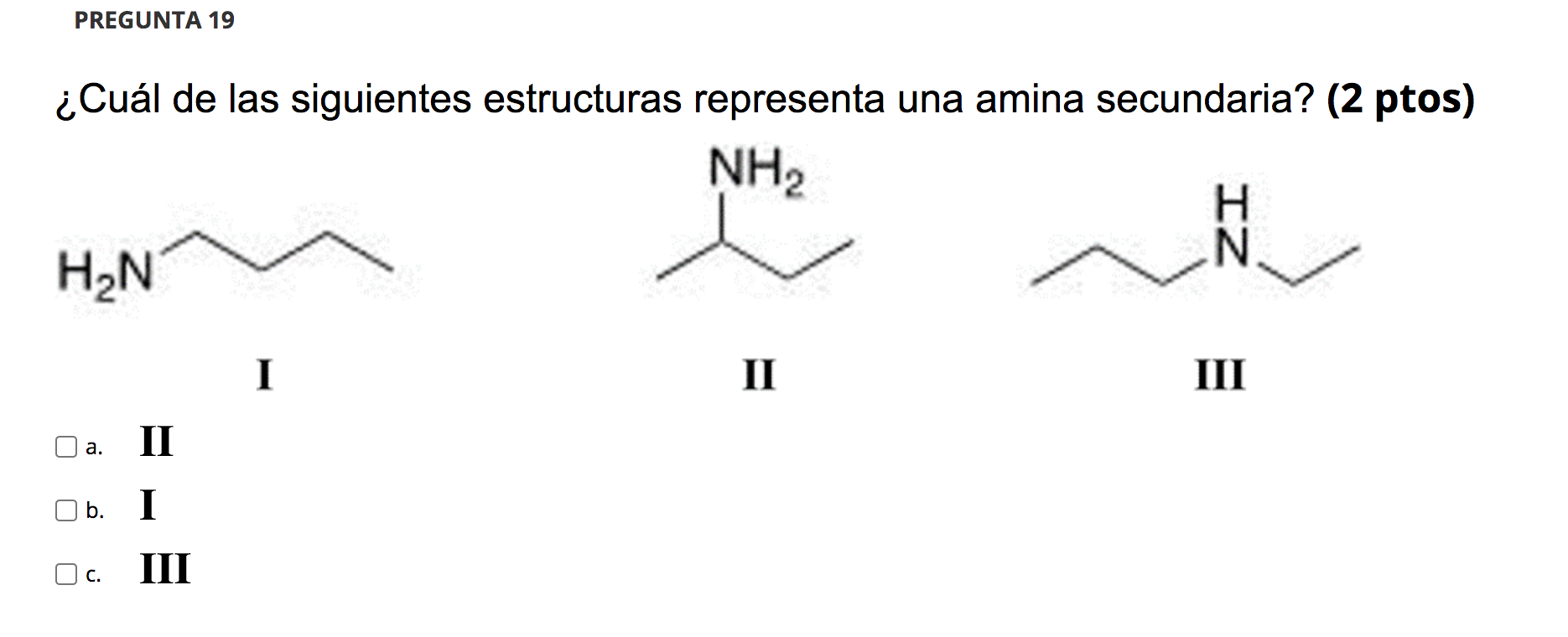 Solved PREGUNTA 19 ¿Cuál de las siguientes estructuras | Chegg.com